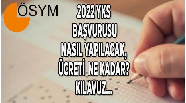 YKS başvuruları başladı! Başvuru nasıl ve nereden yapılır? 2022 YKS ... YKS başvuruları başladı! Başvuru nasıl ve nereden yapılır? 2022 YKS ...